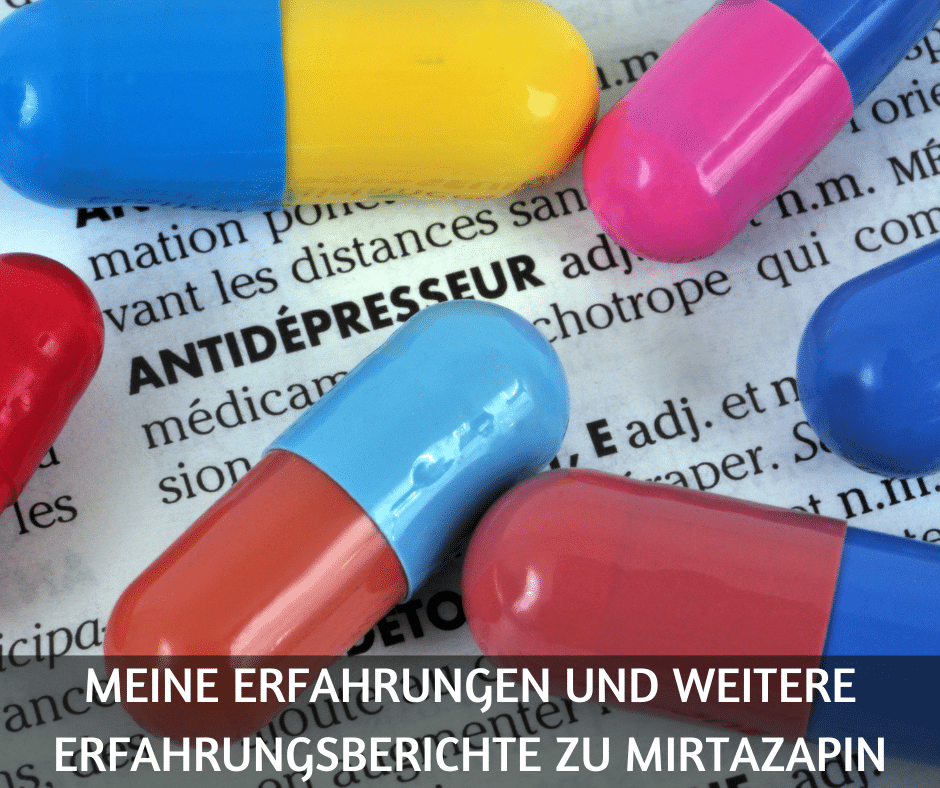 Mirtazapin: meine Erfahrungen und weitere Erfahrungsberichte
