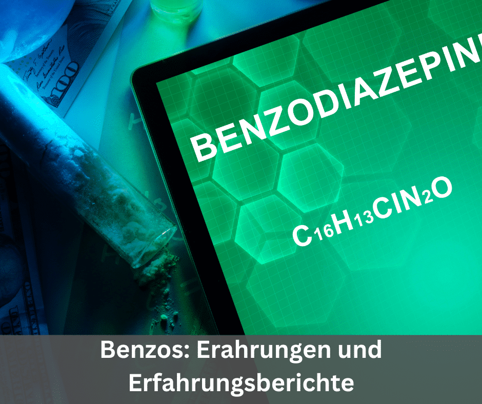 Benzos: Erfahrungen und Erfahrungsberichte